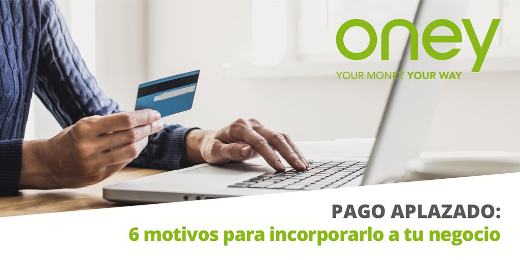 Pago aplazado: 6 ventajas para tu negocio | Oney