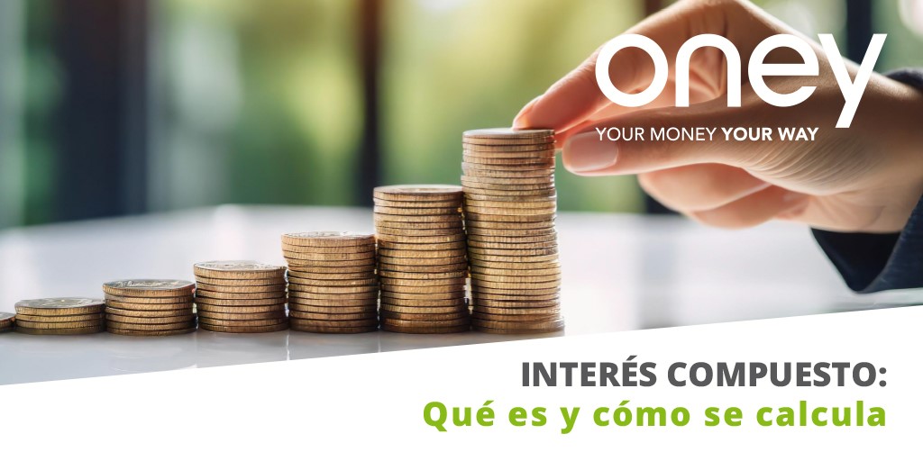 ¿Qué es el interés compuesto y cómo calcularlo? | Oney